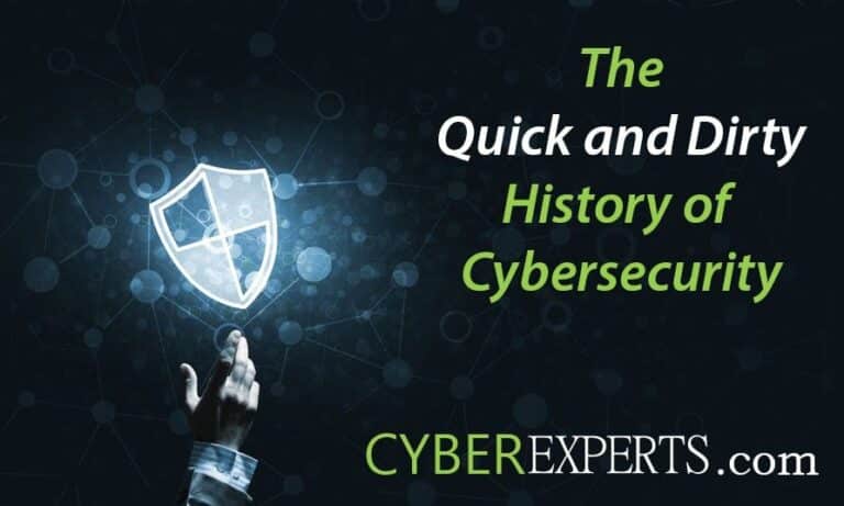 The Quick and Dirty History of Cybersecurity - CyberExperts.com