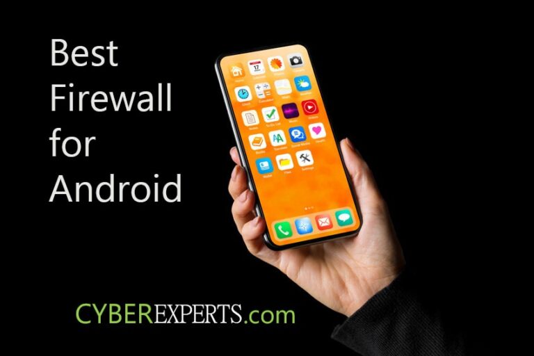 8 Best Firewall for Android Options - CyberExperts.com